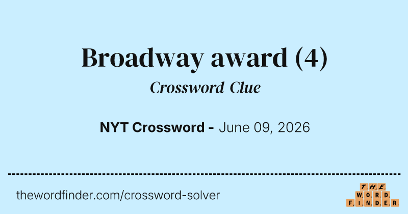 Broadway award — Crossword Clue