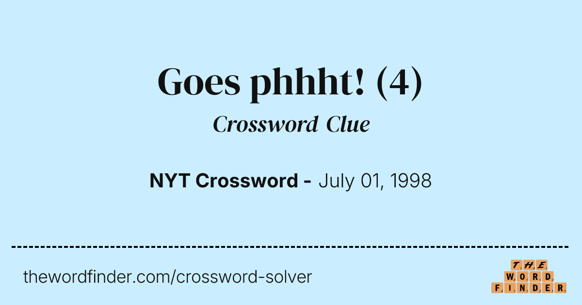 Goes phhht! — Crossword Clue