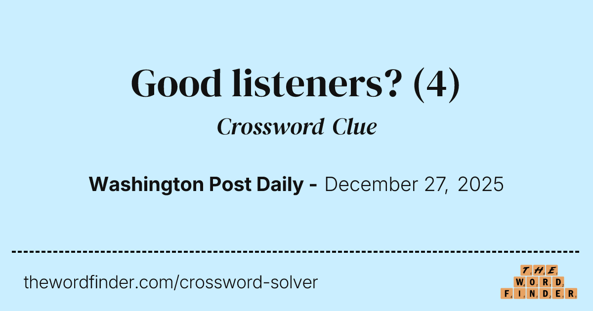 Good listeners? — Crossword Clue