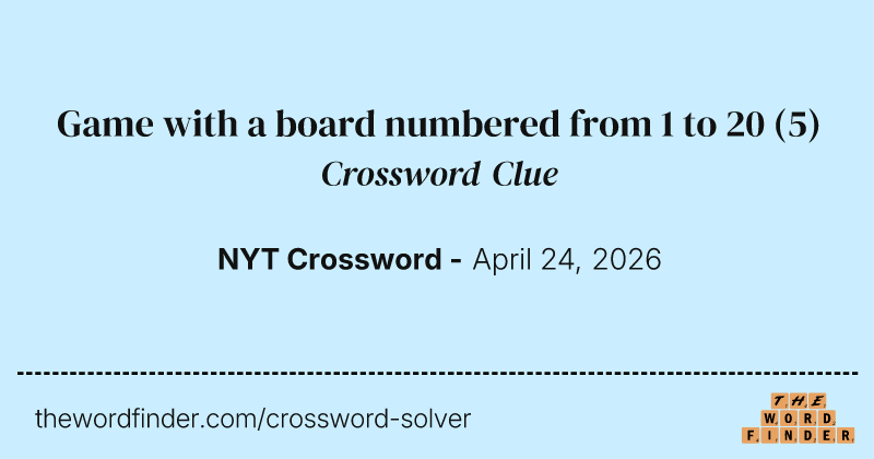 Game with a board numbered from 1 to 20 — Crossword Clue