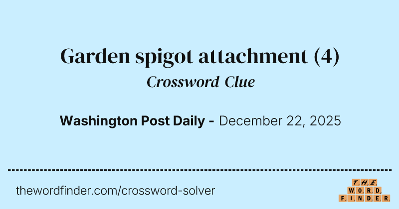 Garden spigot attachment — Crossword Clue
