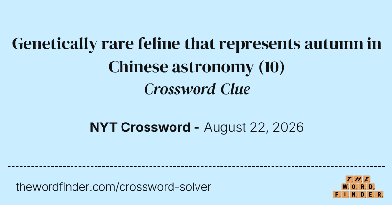 Genetically rare feline that represents autumn in Chinese astronomy ...