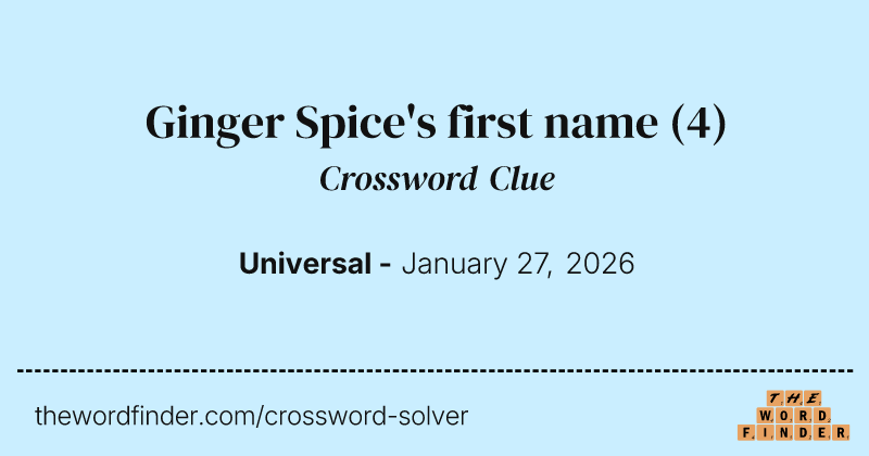 Ginger Spice's first name — Crossword Clue