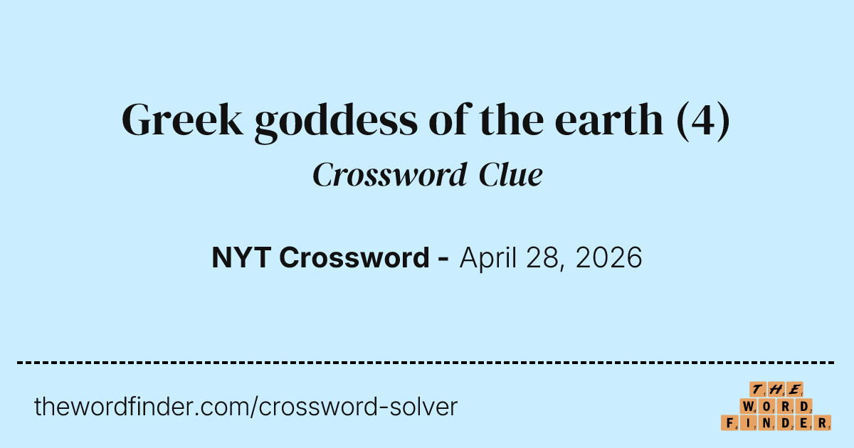 Greek goddess of the earth — Crossword Clue