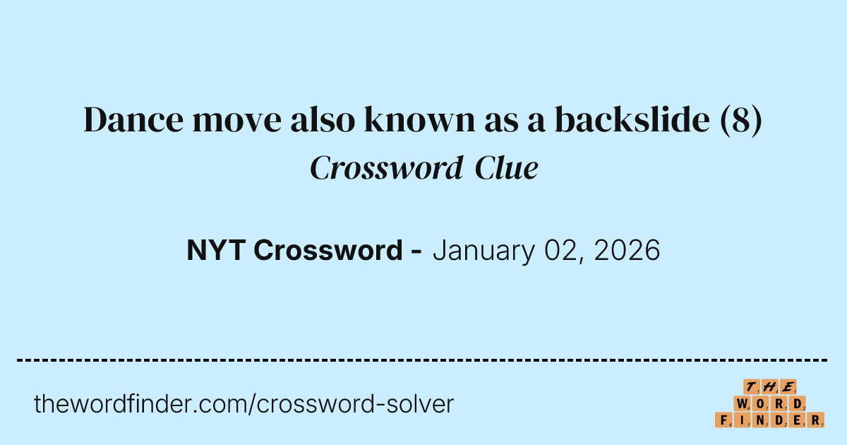 Dance move also known as a backslide — Crossword Clue