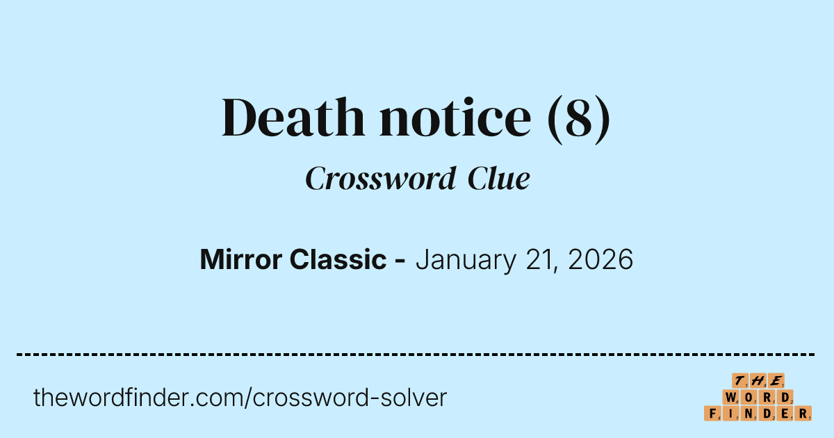 Death notice — Crossword Clue