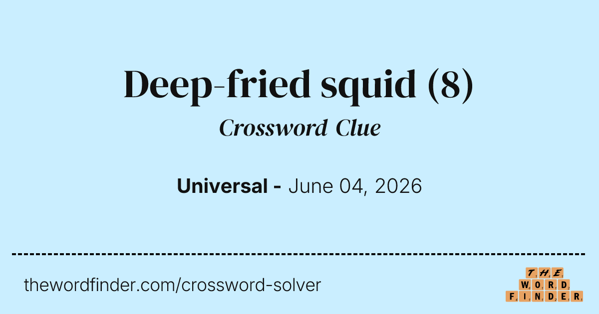 Deep-fried squid — Crossword Clue