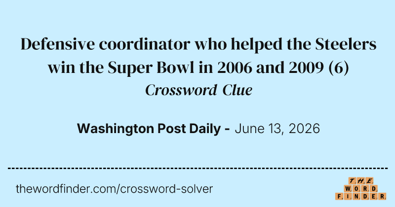Defensive coordinator who helped the Steelers win the Super Bowl in ...