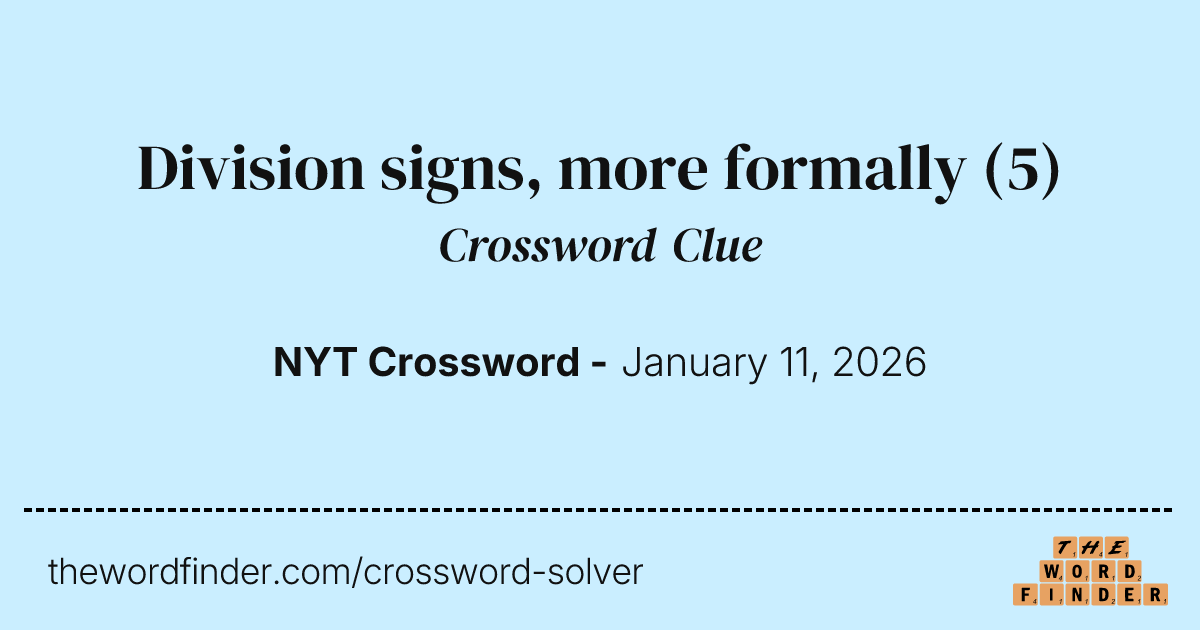 Division signs, more formally — Crossword Clue