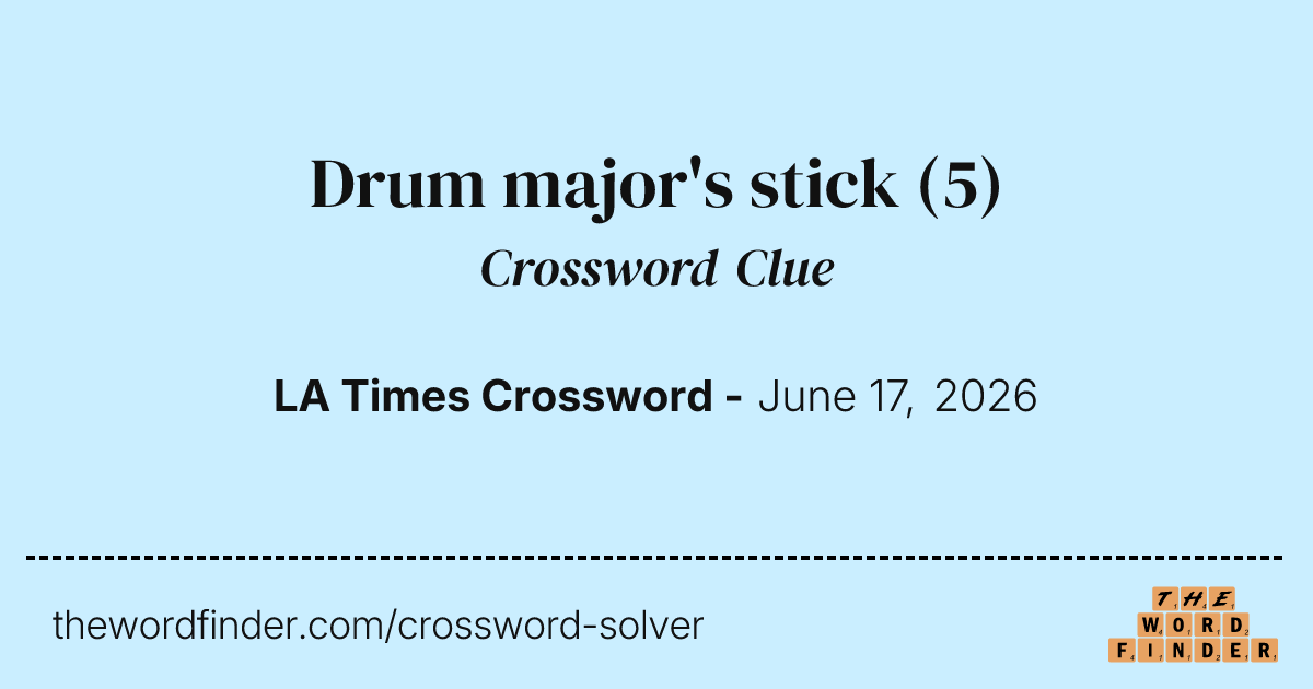 Drum major's stick — Crossword Clue
