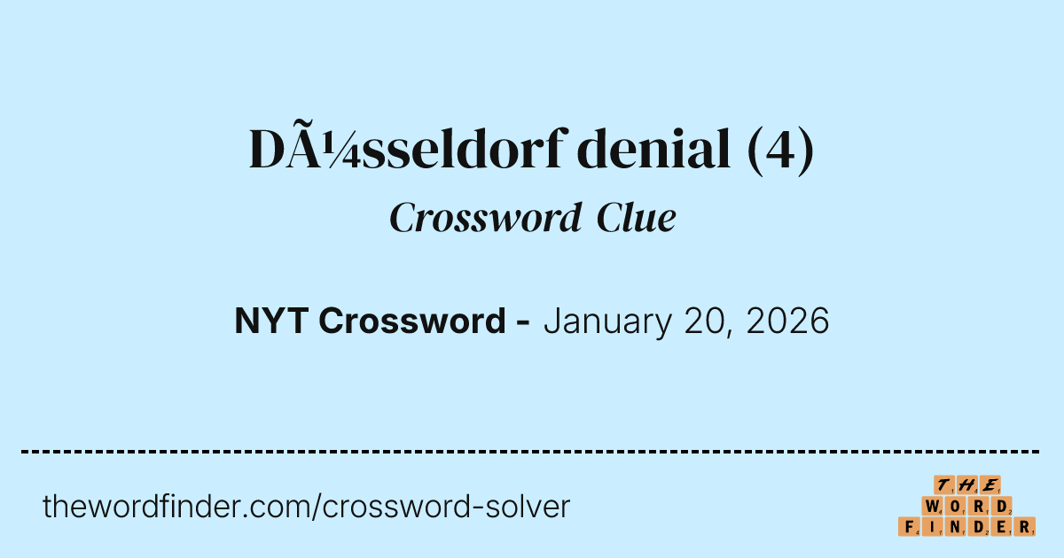 Düsseldorf denial — Crossword Clue