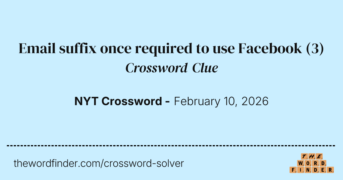 Email suffix once required to use Facebook — Crossword Clue
