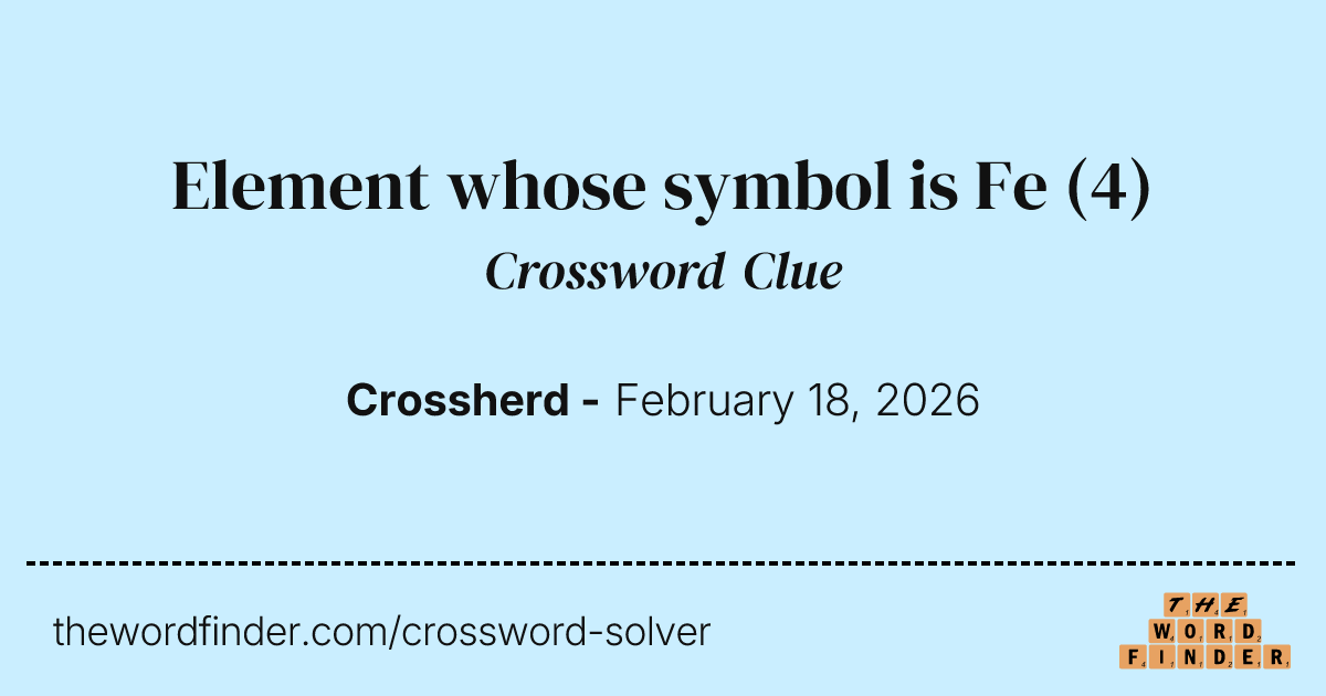 Element whose symbol is Fe — Crossword Clue