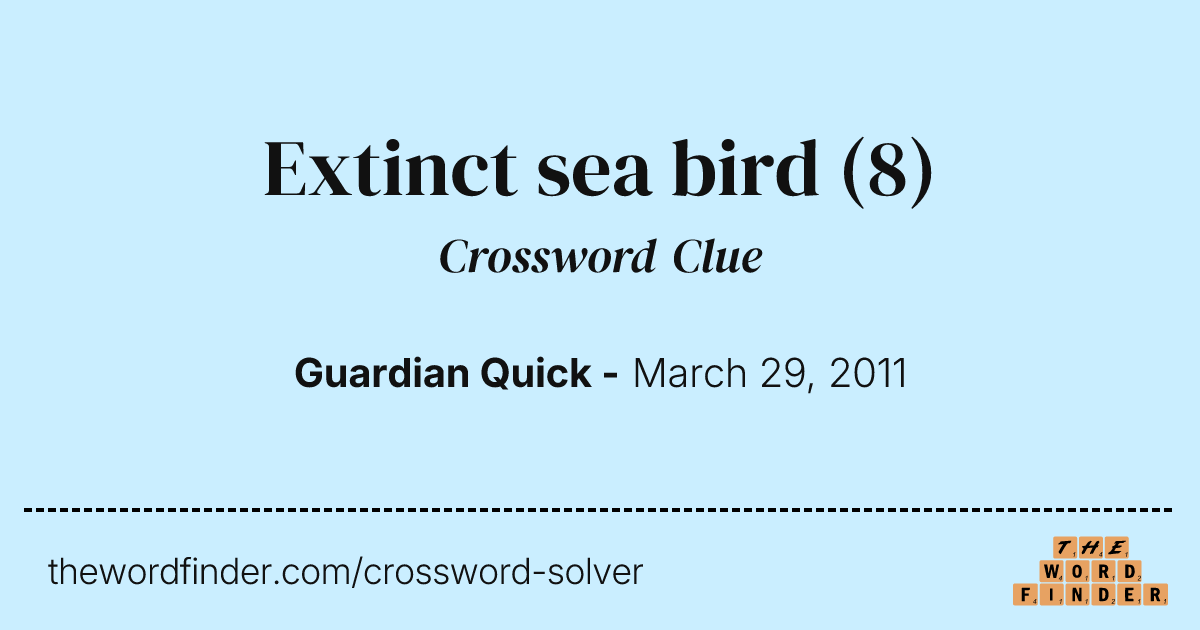 Extinct sea bird — Crossword Clue