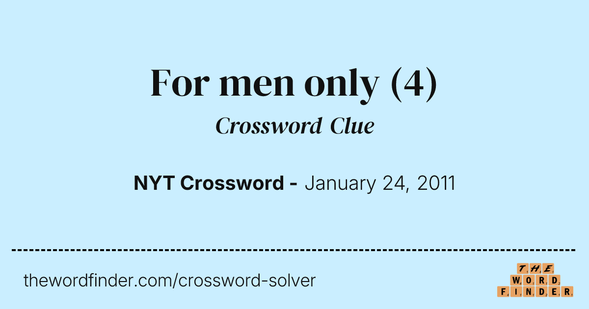 For men only — Crossword Clue