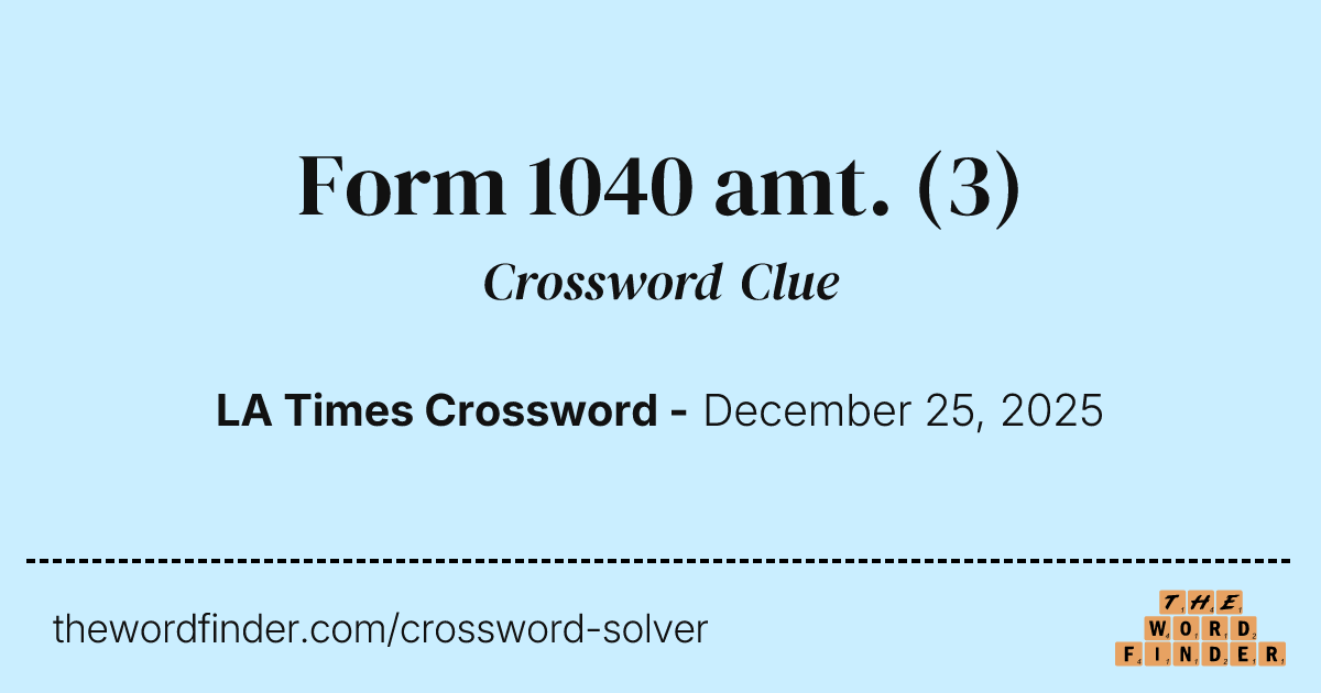 Form 1040 amt. — Crossword Clue