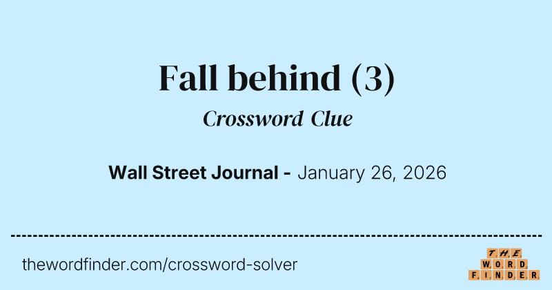 Fall behind — Crossword Clue