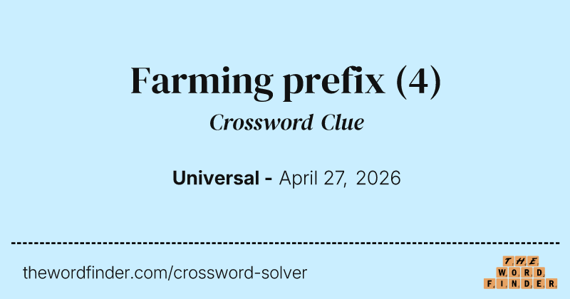 Farming prefix — Crossword Clue