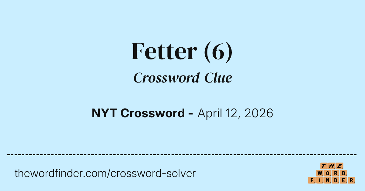 Fetter — Crossword Clue