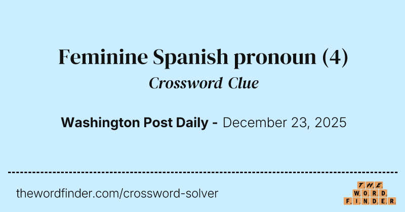 Feminine Spanish pronoun — Crossword Clue