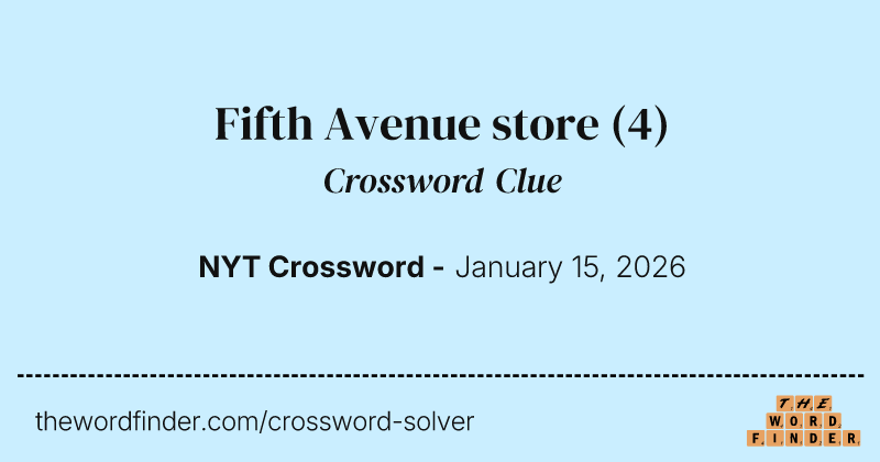Fifth Avenue store — Crossword Clue