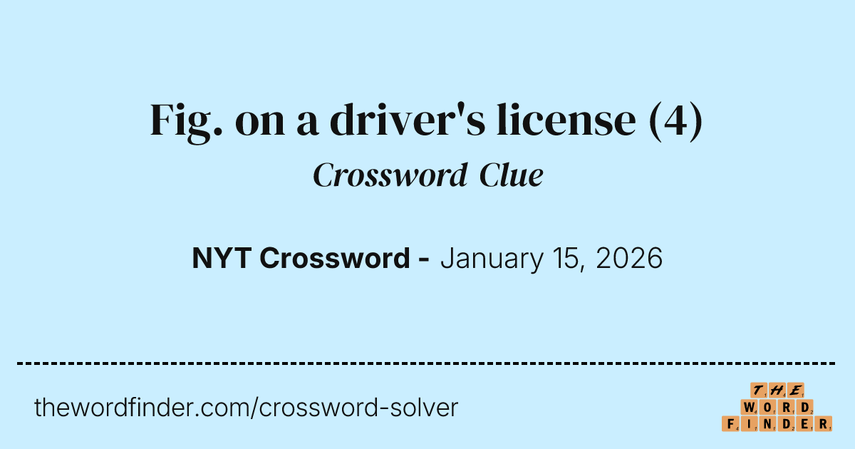 Fig. on a driver's license — Crossword Clue