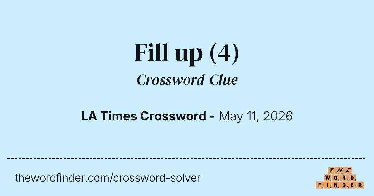 Fill up — Crossword Clue