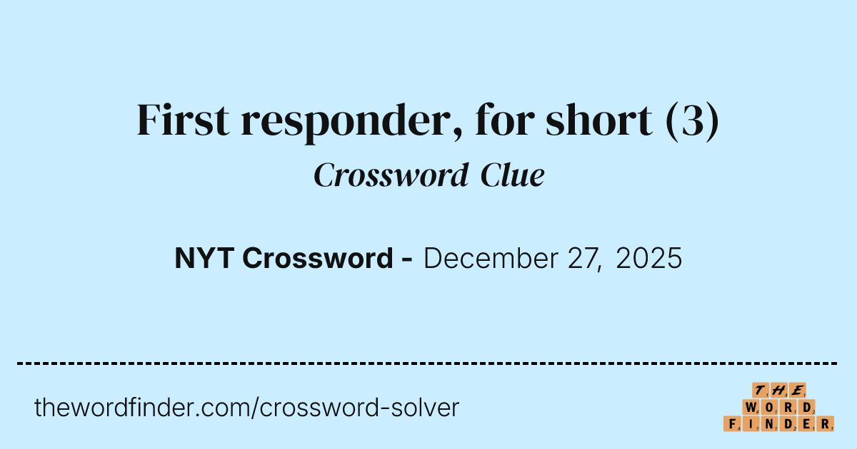 First responder, for short — Crossword Clue