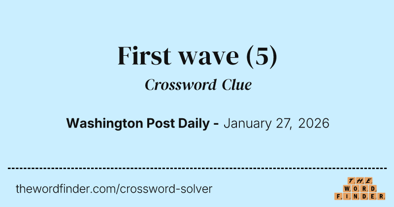 First wave — Crossword Clue