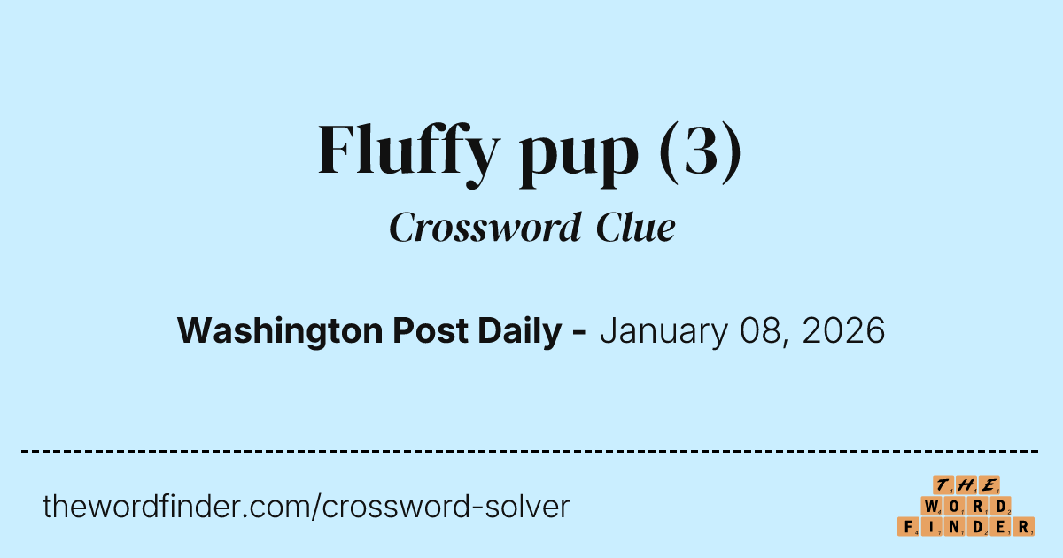 Fluffy pup — Crossword Clue