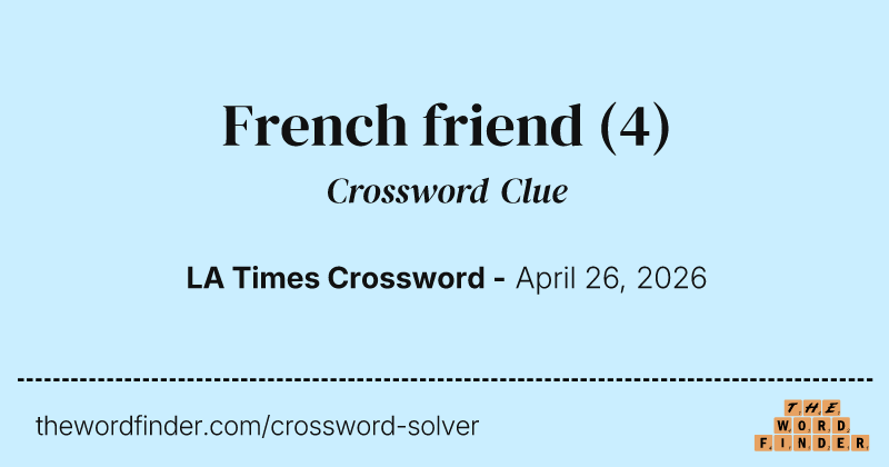French friend — Crossword Clue