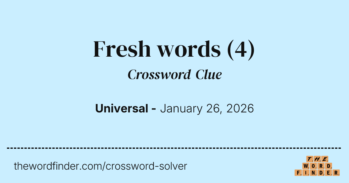 Fresh words — Crossword Clue
