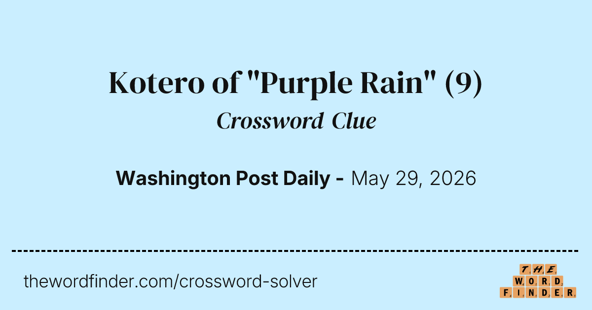 Kotero of "Purple Rain" — Crossword Clue