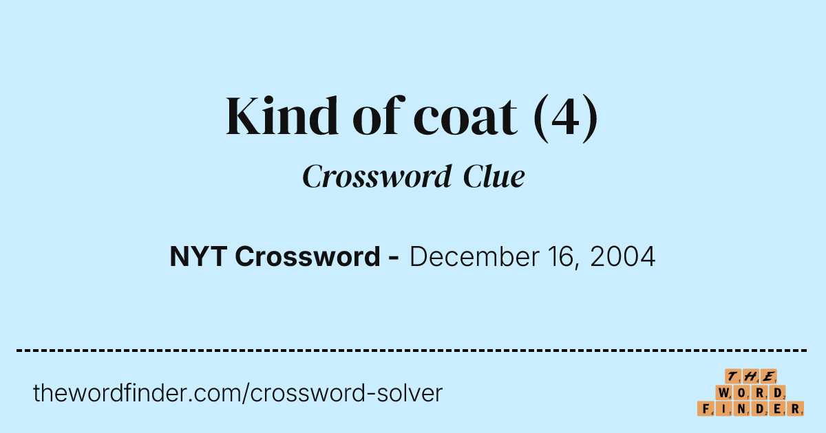 Kind of coat — Crossword Clue