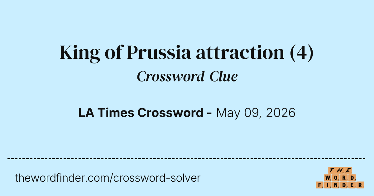 King of Prussia attraction — Crossword Clue