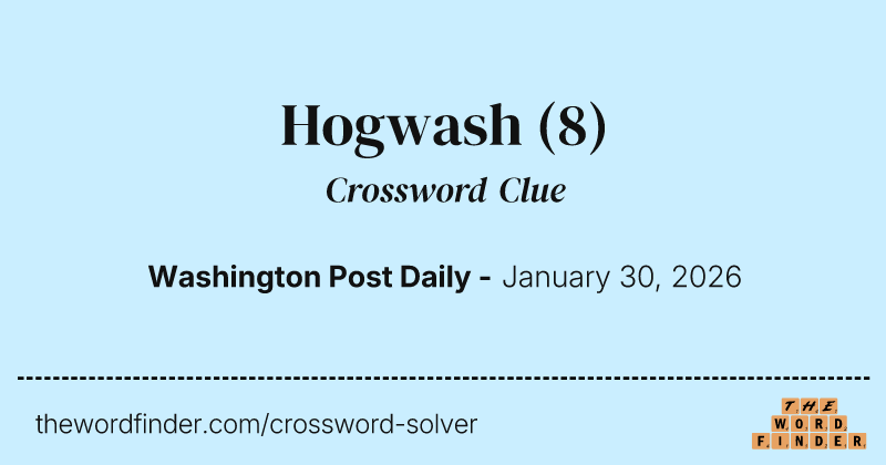 Hogwash — Crossword Clue