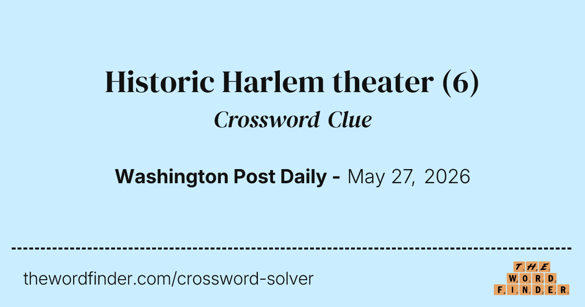Historic Harlem theater — Crossword Clue