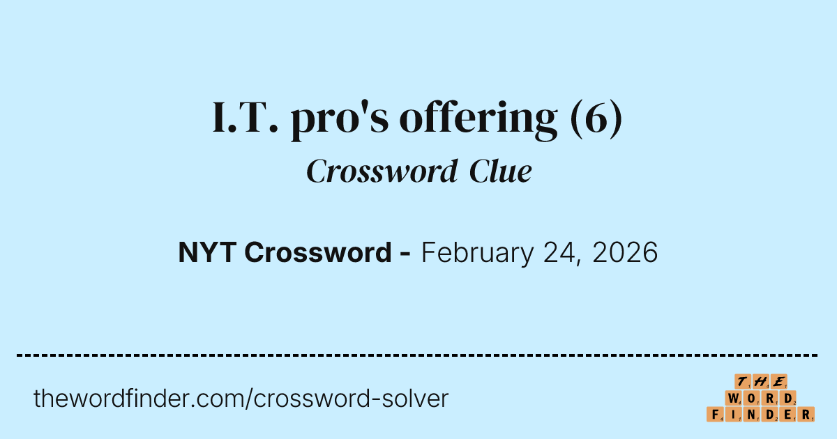 I.T. pro's offering — Crossword Clue