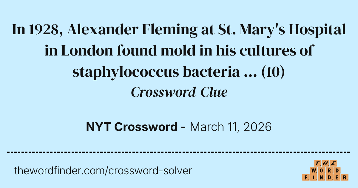 In 1928, Alexander Fleming at St. Mary's Hospital in London found mold ...