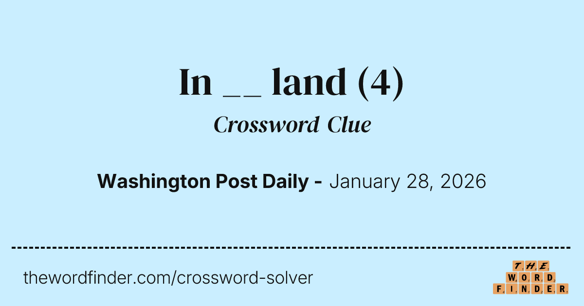 In __ land — Crossword Clue