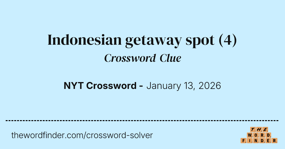 Indonesian getaway spot — Crossword Clue