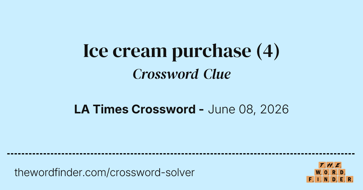 Ice cream purchase — Crossword Clue