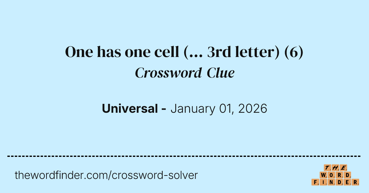 One has one cell (... 3rd letter) — Crossword Clue