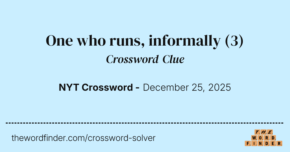 One who runs, informally — Crossword Clue