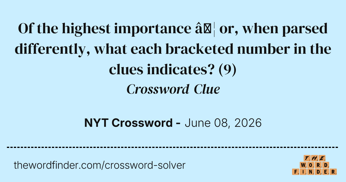 Of the highest importance … or, when parsed differently, what each ...