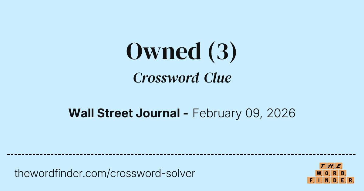 Owned — Crossword Clue
