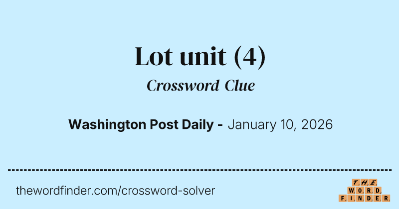 Lot unit — Crossword Clue