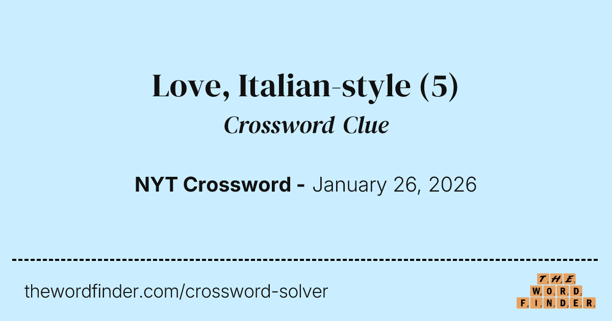 Love, Italian-style — Crossword Clue