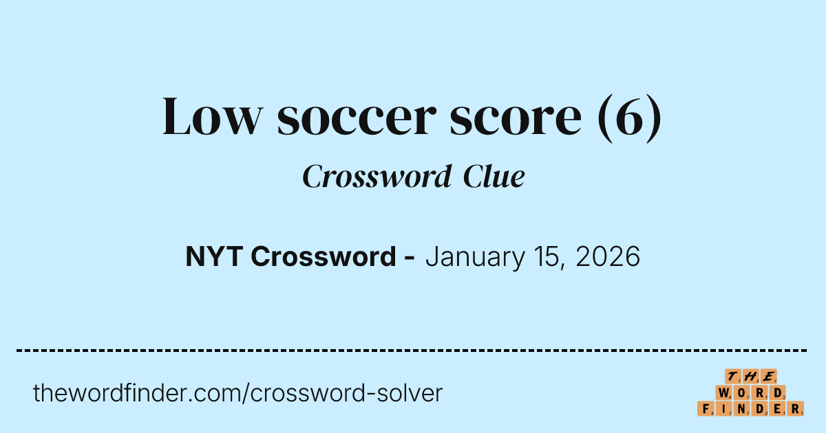 Low soccer score — Crossword Clue