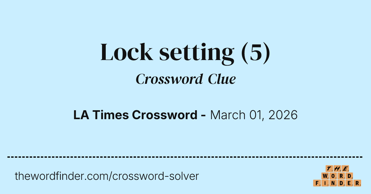 Lock setting — Crossword Clue